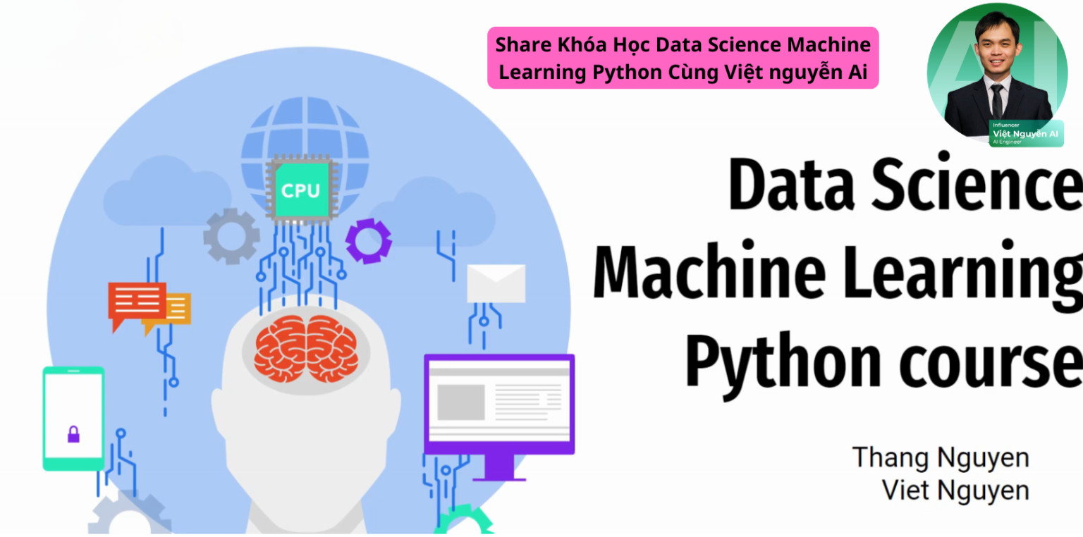 Khóa Học Data Science Machine Learning Python Cùng Việt nguyễn Ai - Vua Khóa Học