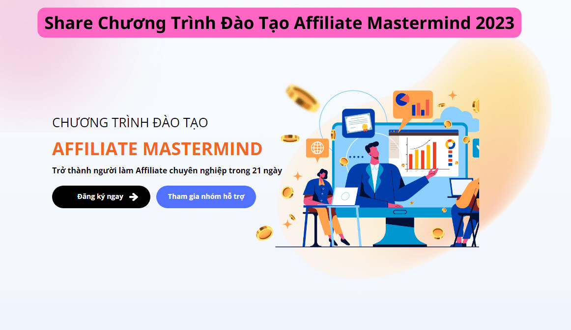 Chương Trình Đào Tạo Affiliate Mastermind 2024 - Khóa Học Pro