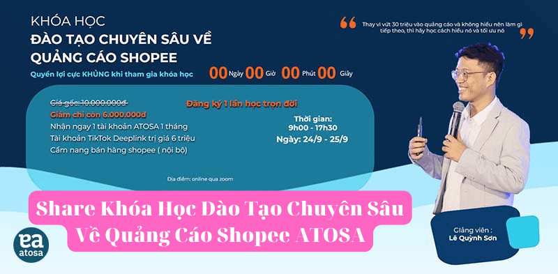Khóa Học Đào Tạo Chuyên Sâu Về Quảng Cáo Shopee – ATOSA - Khóa Học Pro